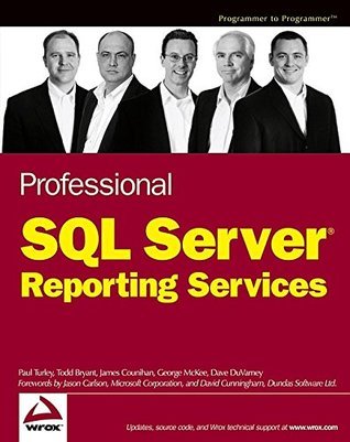 Professional SQL Server Reporting Services by Paul Turley | Goodreads
