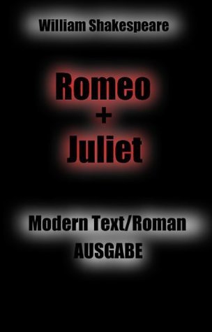 Romeo und Juliet: Modern Text / Roman Ausgabe by William Shakespeare ...