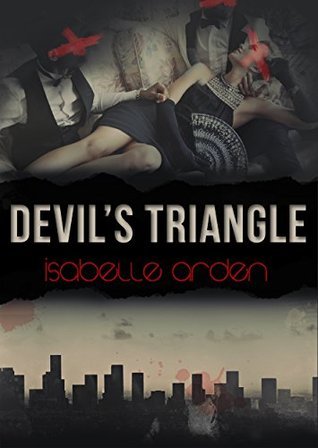 Devil's Triangle by Isabelle Arden | Goodreads