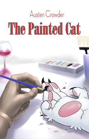The Painted Cat by Austen Crowder | Goodreads