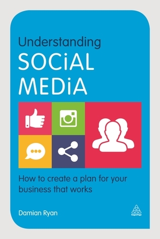 Understanding Social Media: How to Create a Plan for Your Business that ...