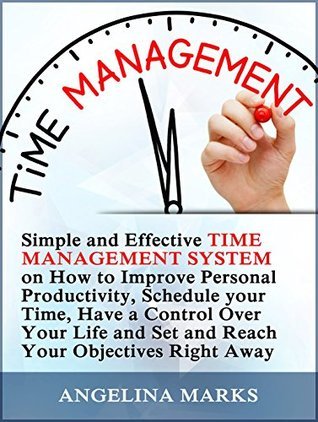 Time Management: Simple and Effective Time Management System on How to ...