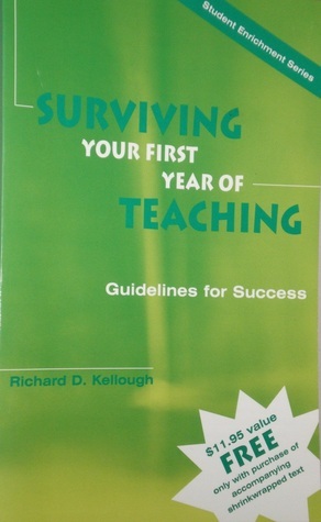 Surviving Your First Year of Teaching: Guidelines for Success by ...