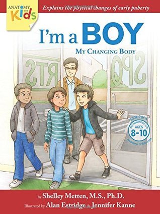 I’m a Boy, My Changing Body (Ages 8 to 10): Anatomy For Kids Book ...