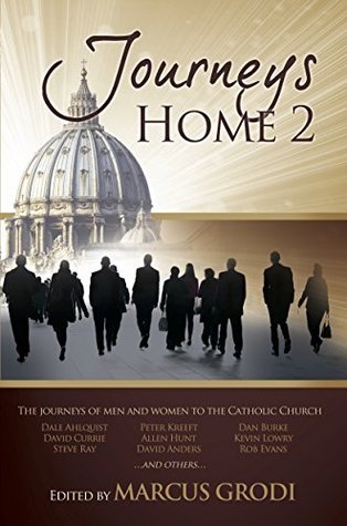 Journeys Home 2 by Marcus Grodi | Goodreads
