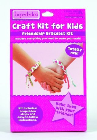 Loop-d-doo Craft Kits for Kids: Friendship Bracelet by Leisure Arts | Goodreads
