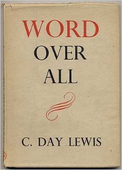 Word Over All by Cecil Day-Lewis | Goodreads