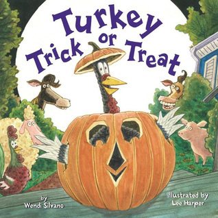 Turkey Trick or Treat (Turkey Trouble, #3) by Wendi Silvano | Goodreads