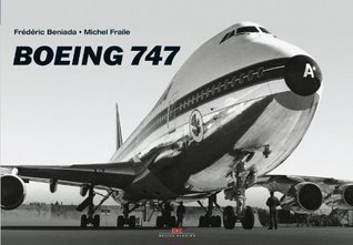 BOEING 747 by Frédéric Beniada | Goodreads
