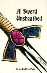 A Sword Unsheathed by Helen Godfrey Pyke | Goodreads