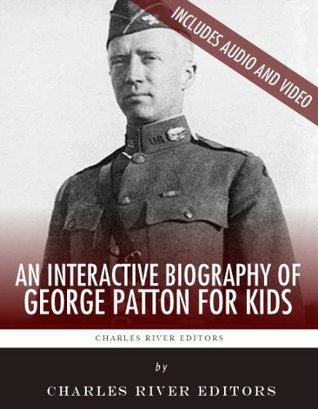 An Interactive Biography of George Patton for Kids by Charles River ...