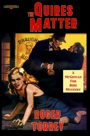The Quires Matter—A Black Dog Books Hardboiled Classic Edition by Roger ...