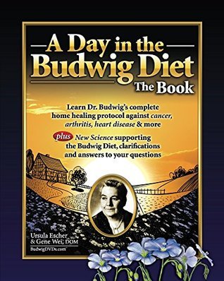 A Day in the Budwig Diet: The Book: Learn Dr. Budwig's complete home ...