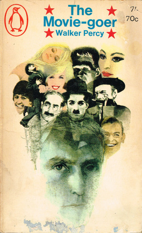 The Movie-goer by Walker Percy | Goodreads
