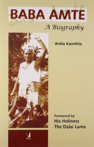 Baba Amte Biography - Anita Kainthla by Anita Kainthla | Goodreads