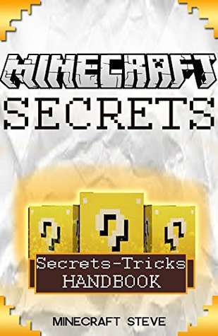 Minecraft Secrets Handbook: Over 200 Minecraft Tricks & Secrets ...