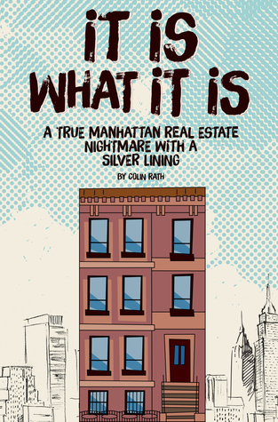 It Is What It Is by Colin Rath | Goodreads