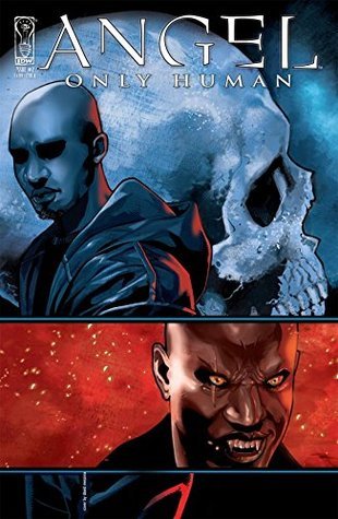 Angel: Only Human #2 (of 5) by Scott Lobdell | Goodreads