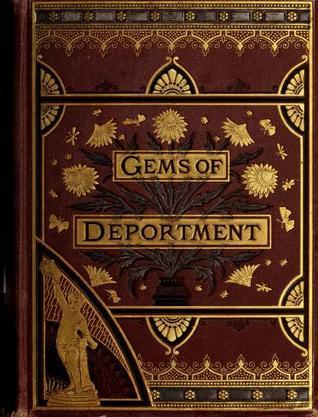 Gems of Deportment and Hints of Etiquette by Martha Louise Rayne ...