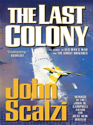 The Last Colony by John Scalzi | Goodreads
