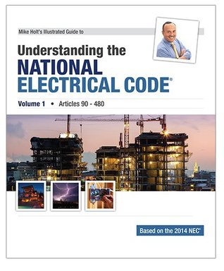Mike Holt's Illustrated Guide to Understanding the National Electrical ...