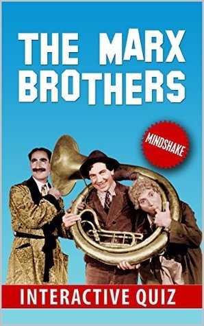 The Marx Brothers - Interactive Quiz by Mindshake | Goodreads