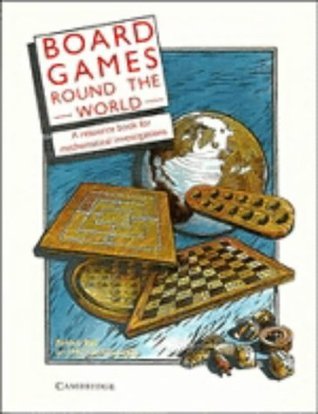 Board Games round the World: A Resource Book for Mathematical ...