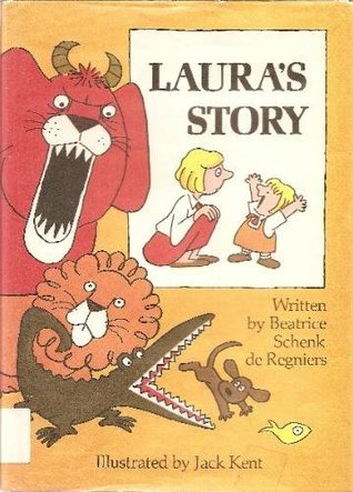 Laura's Story by Beatrice Schenk de Regniers | Goodreads