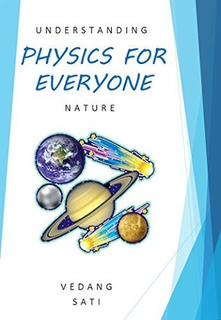 Physics for Everyone: Quick Basics by Vedang Sati | Goodreads