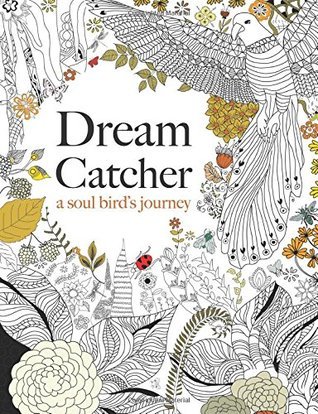 Dream Catcher: a soul bird's journey by Christina Rose | Goodreads