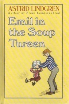 Emil in the Soup Tureen (Emil i Lönneberga #1) by Astrid Lindgren ...