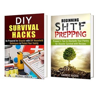 SHTF Survival Box Set: DIY Hacks Guide to Prepping and Surviving ...