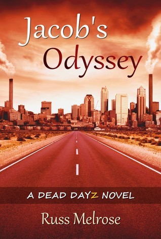 Jacob's Odyssey (Apocalypse Journeys, #1) by Russ Melrose | Goodreads