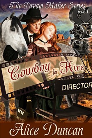 Cowboy for Hire (The Dream Maker #1) by Alice Duncan | Goodreads