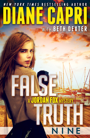 False Truth: Part Nine (Jordan Fox Mystery #9) by Diane Capri | Goodreads