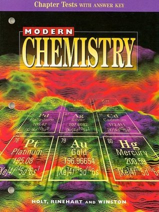 Modern Chemistry : Chapter Tests with Answer Key by Holt, Rinehart and ...