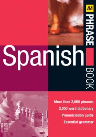 Spanish: AA Phrase Book by AA Publishing | Goodreads