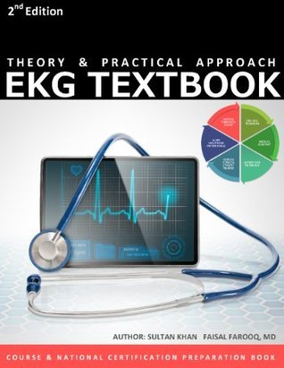 EKG Textbook THEORY and PRACTICAL APPROACH by Faisal Khan | Goodreads