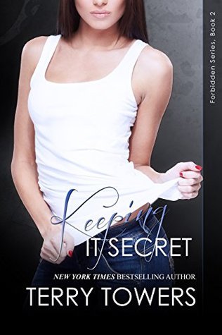 Keeping It Secret (Forbidden Book 2) by Terry Towers | Goodreads