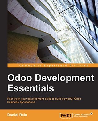 Odoo Development Essentials by Daniel Reis | Goodreads