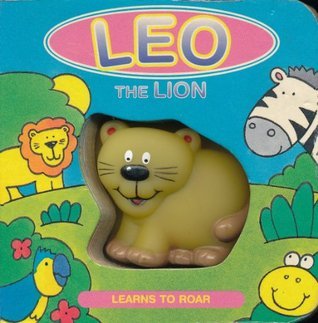 Leo the Lion Learns to Roar by Christine Swift | Goodreads