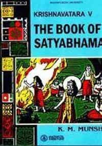 The Book of Satyabhama by Kanaiyalal Maneklal Munshi | Goodreads