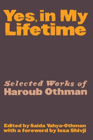 Yes, in My Lifetime. Selected Works of Haroub Othman by Saida Yahya ...