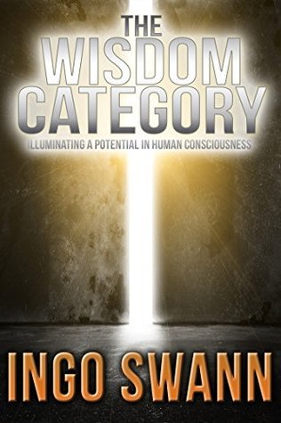 The Wisdom Category by Ingo Swann | Goodreads