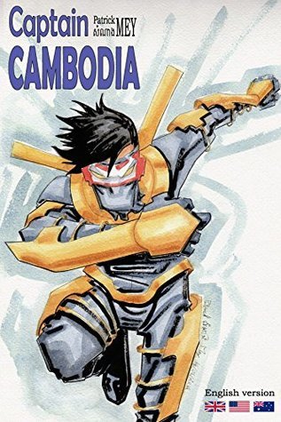 Captain Cambodia by Patrick Samnang Mey | Goodreads