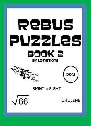 Rebus Puzzles:Word Games for the Mind: Book 2 by L.D. Nations | Goodreads