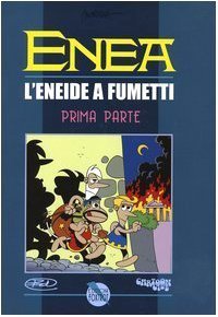 Enea. L'Eneide a fumetti vol. 1 by Marcello Toninelli | Goodreads