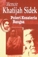 Memoir Khatijah Sidek: Puteri Kesatria Bangsa by Khatijah Sidek | Goodreads