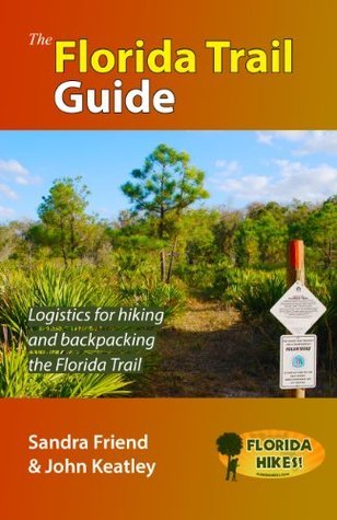 The Florida Trail Guide by Sandra Friend | Goodreads