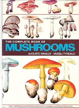 Complete Book Of Mushrooms - Over 1,000 Species & Varieties Of American ...